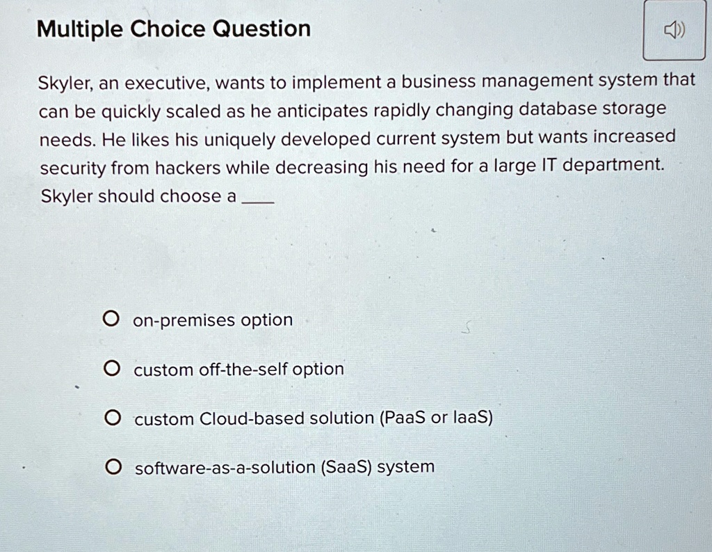 multiple choice question skyler an executive wants to implement a business management system ...