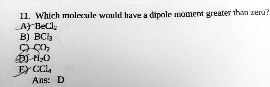 11 which molecule would have a dipole moment greater than zero a beclz ...