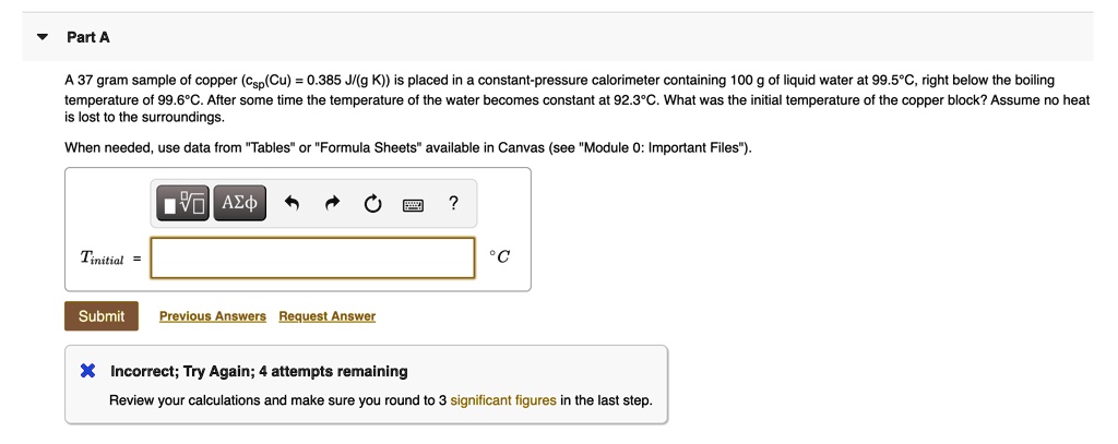 A 37 gram sample of copper (Csp(Cu) = 0.385 J/(g K)) is placed in a constant-pressure ...