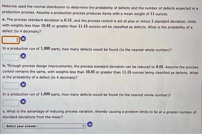 SOLVED: Motorola used the normal distribution to determine the probability of defects and the ...
