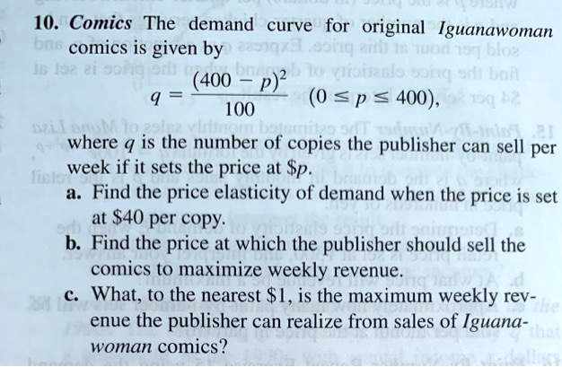 SOLVED:10. Comics The demand curve for original Iguanawoman Dicomics is ...