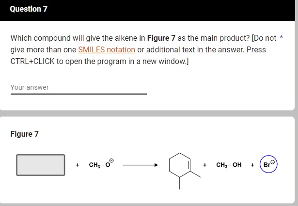 SOLVED: Texts: Question 7 Which compound will give the alkene in Figure ...