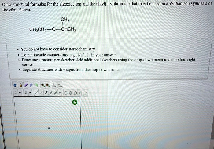 SOLVED: Draw structural formulas for the alkoxide ion and the alkyl ...