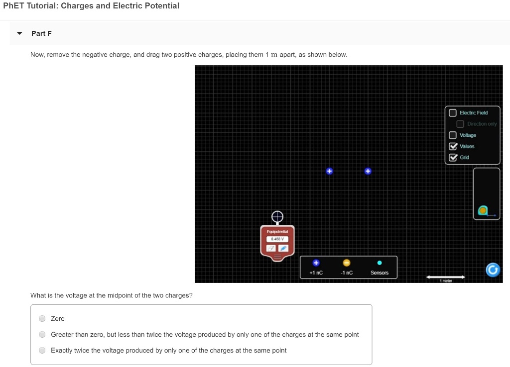 SOLVED: PhET Tutorial: Charges and Electric Potential Part F Now ...