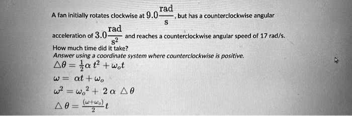 rad a fan initially rotates clockwise at 90 but has counterclockwise ...
