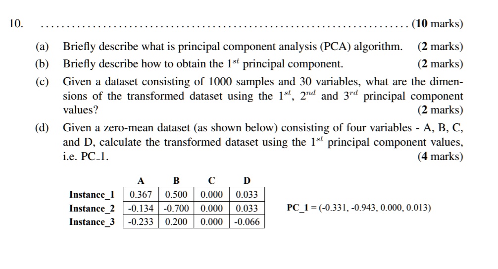 10. (10 marks) (a) Briefly describe what is principal component ...