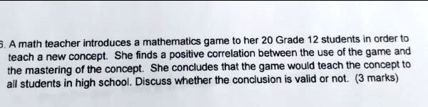 A math teacher introduces a mathematics game to her 20 Grade 12 ...