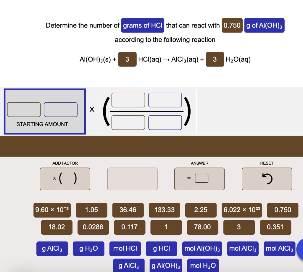 SOLVED:Determine the number of| grams of HCI that can react with| 0.750 of AI(OH): according to ...