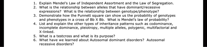SOLVED: Explain Mendel's Law of Independent Assortment and the Law of Segregation. What is the ...