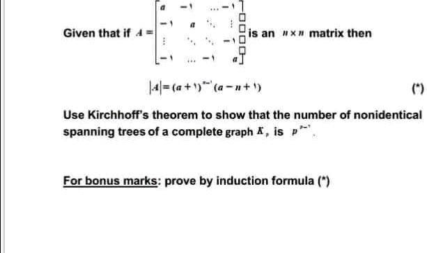 Solved Given That If Is An Ii H Matrix Then H Ta A Use Kirchhoff S Theorem To Show