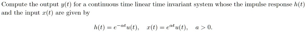 SOLVED: Solve only by graphical way! Compute the output y(t) for a continuous time linear time ...