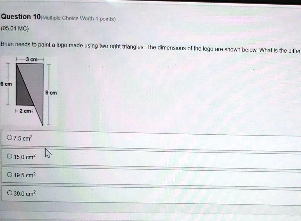 'Brian needs to paint a logo using two right triangles. The dimensions ...