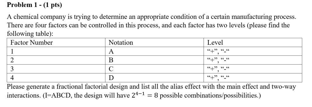 SOLVED: Problem 1 - (1 pts) A chemical company is trying to determine ...