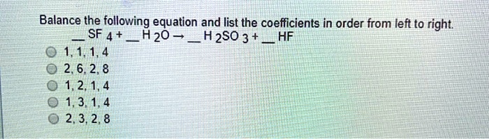 Balance the following equation and list the coefficients in...
