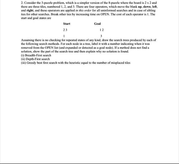 2. Consider the 3-puzzle problem, which is a simpler version of the 8 ...