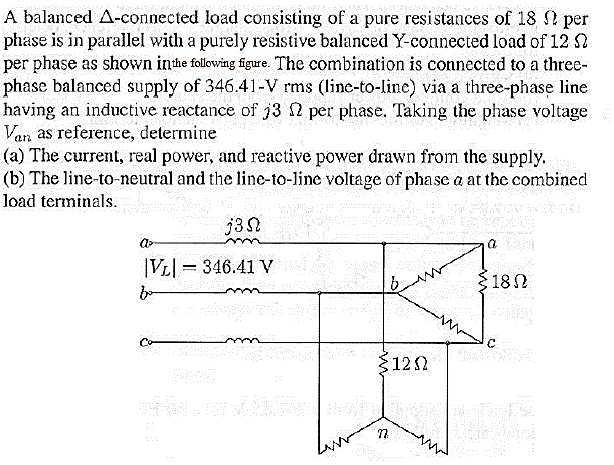 SOLVED: A balanced-connected load consisting of a pure resistance of 18 per phase is in parallel ...