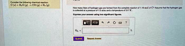 SOLVED: Consider the following chemical reaction: C(s) + H2O(g) –> CO(g) + H2(g). How many ...