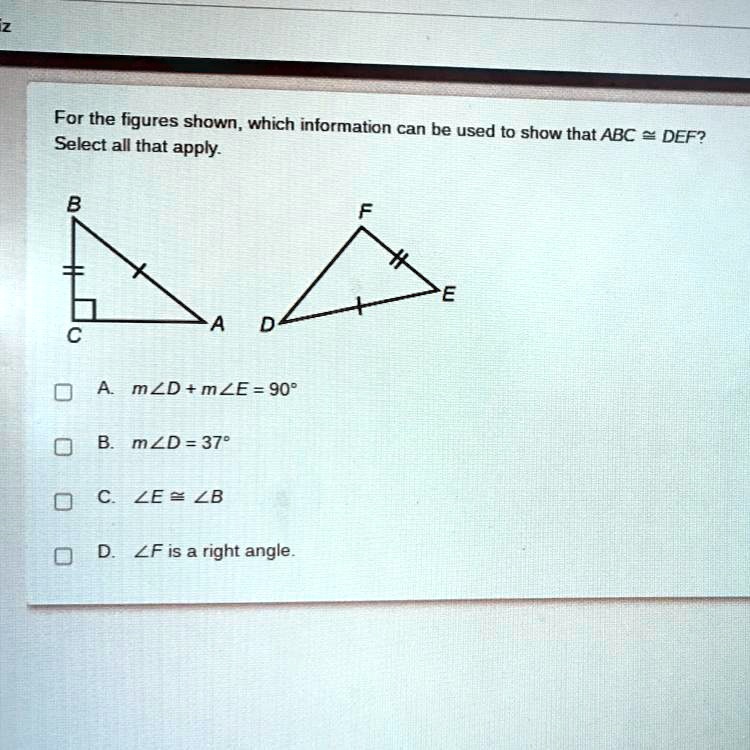 Solved For The Figures Shown Which Information Can Be Used To Show That Abc Def Select All