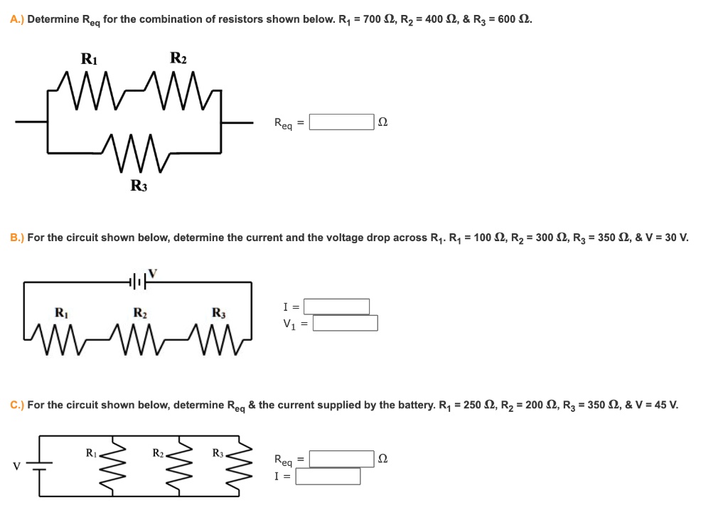A.) Determine Req for the combination of resistors shown below. R1 = 700 Ω, R2 = 400 Ω, R3 = 600 ...