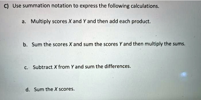SOLVED: C) Use summation notation to express the following calculations ...
