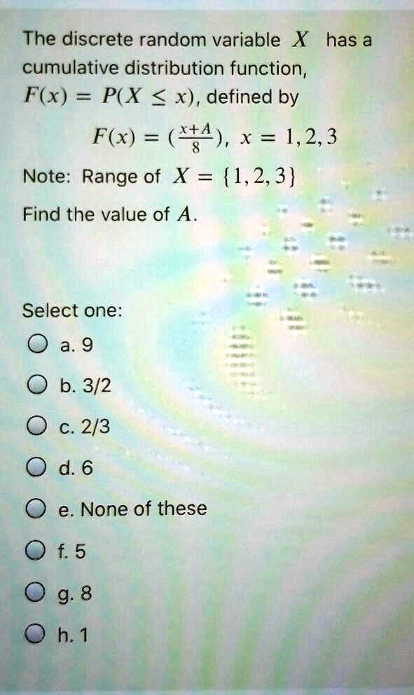 SOLVED: The discrete random variable X has a cumulative distribution function, F(x) = P(X