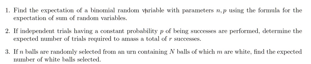 Solved Find The Expectation Of A Binomial Random Variable With Parameters N P Using The