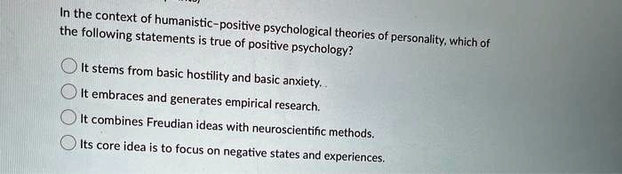 SOLVED: the following statements is true of positive psychology? In the ...