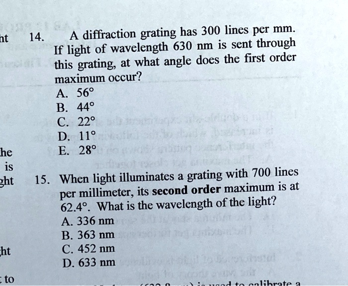 14 diffraction grating has 300 lines per mm nt if light of wavelength 630 nm is sent through ...