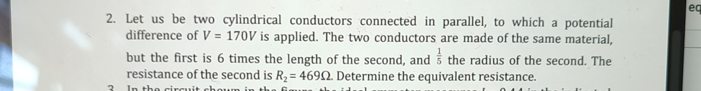2. Let us be two cylindrical conductors connected in parallel, to which ...