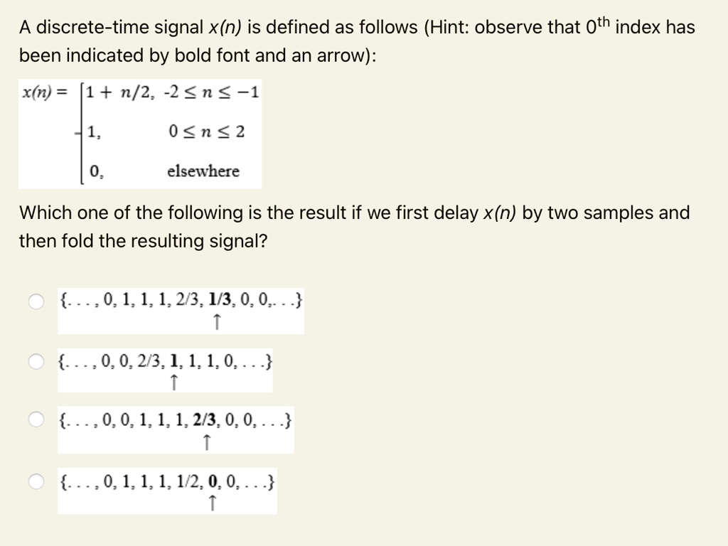 A discrete-time signal x(n) is defined as follows (Hint: observe that 0 th index has been ...