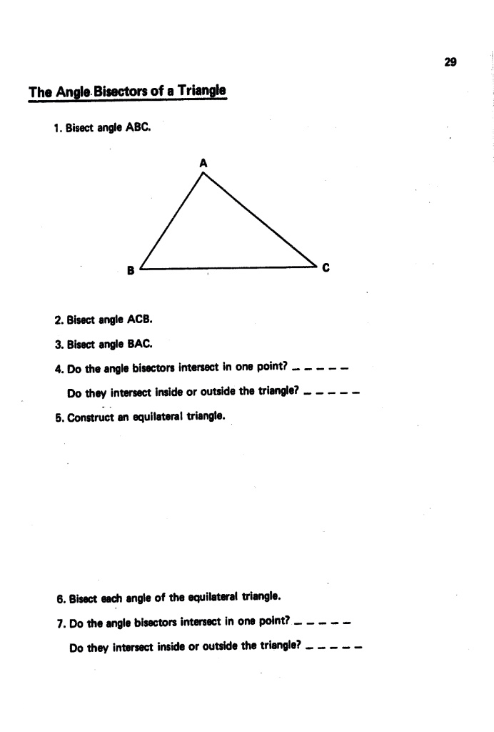 The Angle Bisectors of a Triangle 1. Bisect angle ABC. B A 2. Bisect ...