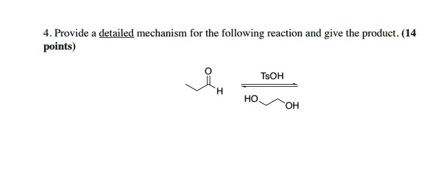 SOLVED:Provide detailed mechanism for the following reaction and give ...
