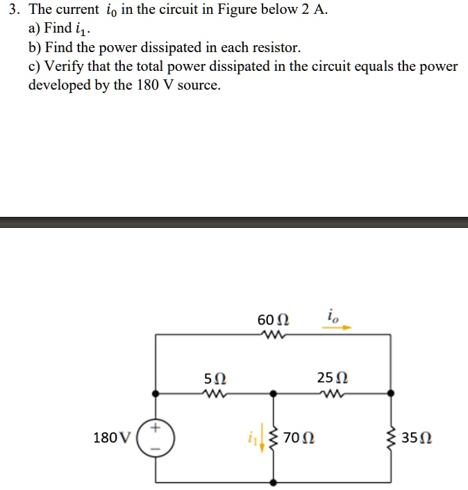 Solved The Current I0 In The Circuit In Figure Below 2 A A Find I1 B