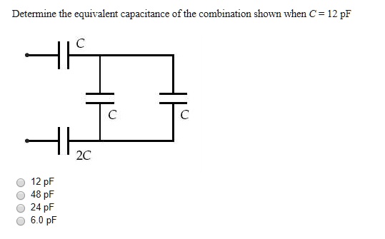 SOLVED: Determine the equivalent capacitance of the combination shown when C = 12 pF 12 pF 48 pF ...