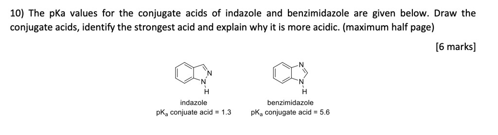 10 the pka values for the conjugate acids of indazole and benzimidazole ...
