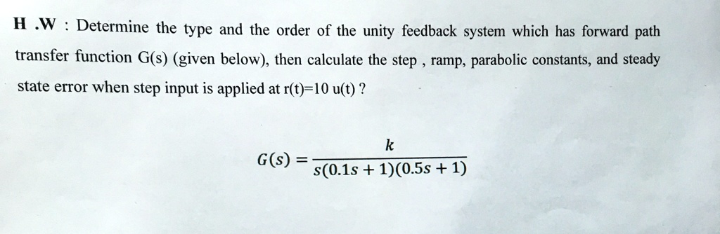hw determine the type and the order of the unity feedback system which has forward path transfer ...