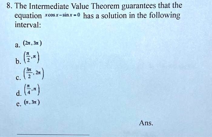 Solved The Intermediate Value Theorem Guarantees That The Equation X2 Sinx 0 Has A 5463