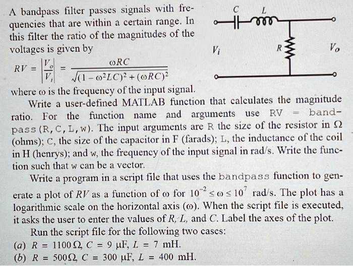 write matlab code in matlab no handwritten code pleaseasap a bandpass ...
