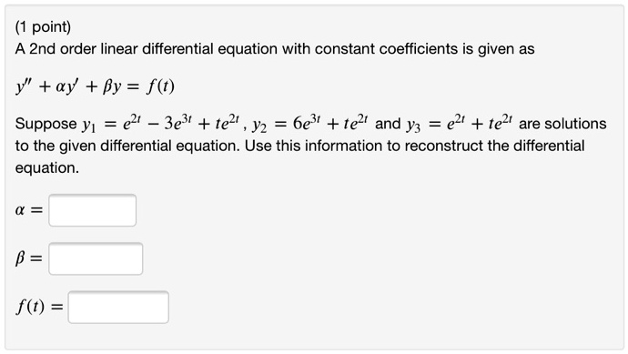 SOLVED:point) A 2nd order linear differential equation with constant ...