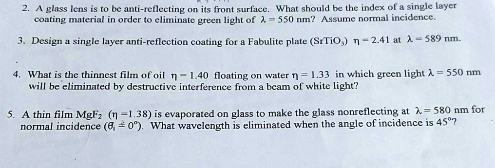 SOLVED: A glass lens is to be anti-reflecting on its front surface ...