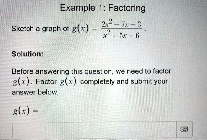 SOLVED: Example 1: Factoring 2x2 +7x +3 Sketch a graph of g(x) +5x + 6 ...