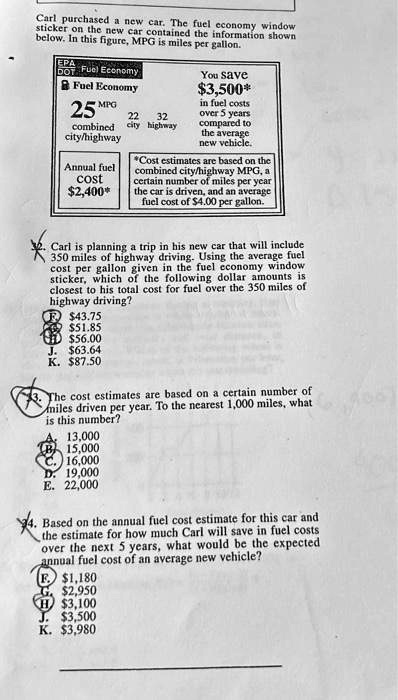 SOLVED: Texts: Carl purchased a new car. The fuel economy window ...