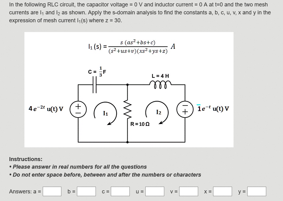 SOLVED: In the following RLC circuit, the capacitor voltage = 0 V and ...
