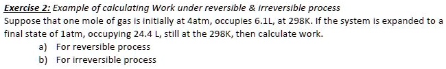 SOLVED:Exercise 2: Example of calculating Work under reversible ...