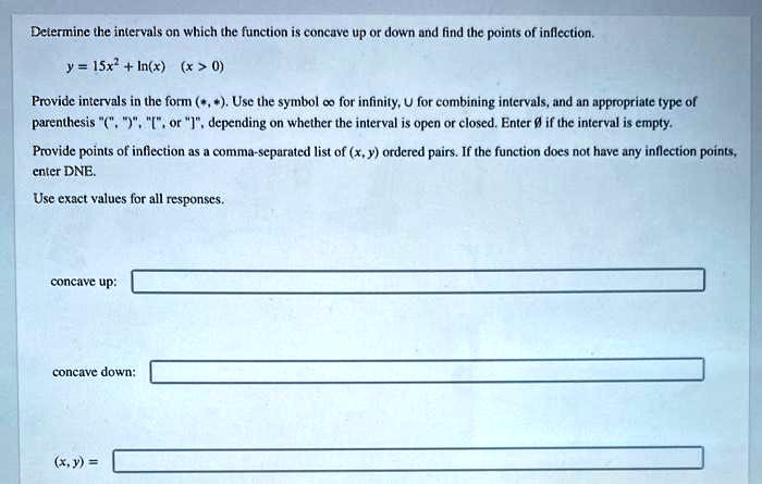 Determine the intervals on which the function is concave up or down and find the points of ...