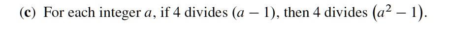 SOLVED: For each integer a, if 4 divides (a 1), then 4 divides (a2 1).