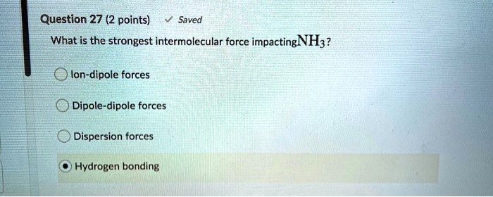 SOLVED: Question 27 (2 points) Saved What is the strongest ...