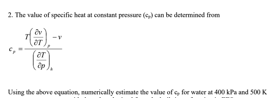 VIDEO solution: 2. The value of specific heat at constant pressure (cp) can be determined from ...