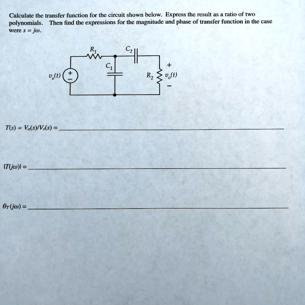 Calculate the transfer function for the circuit shown below. Express ...