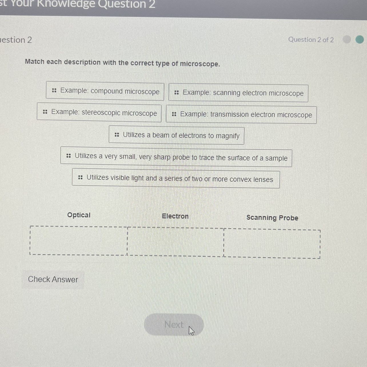 SOLVED: Question 2 of 2 Match each description with the correct type of microscope. : Example ...